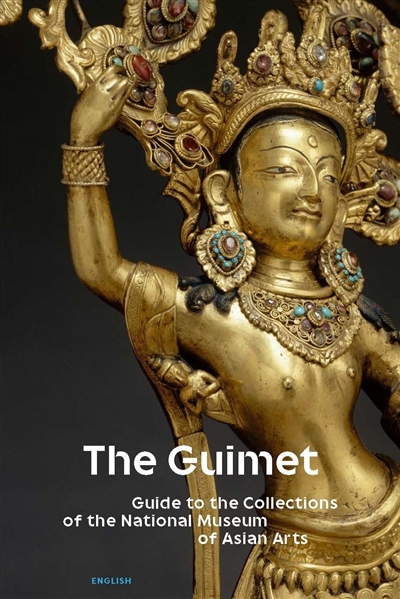 The Guimet : guide to the collections of the National museum of Asian ...